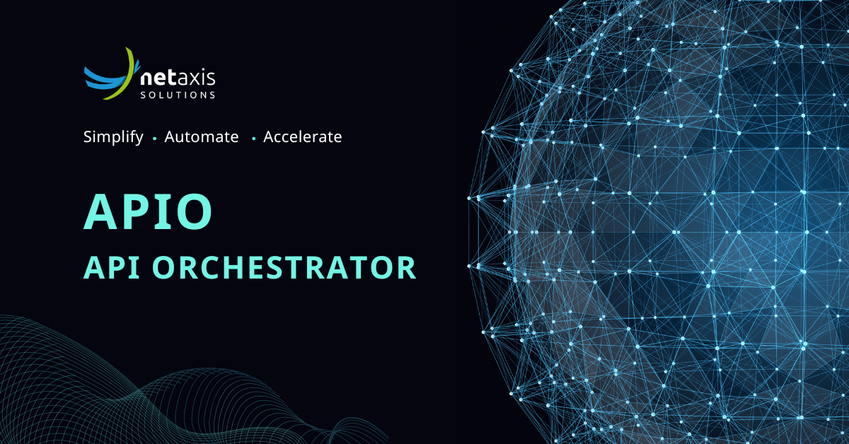 APIO – API Orchestrator | Netaxis Solutions