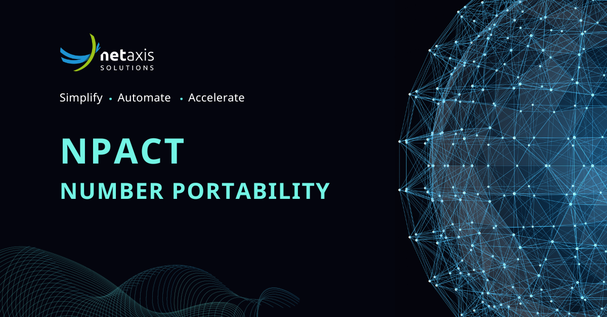 NPACT – Number Portability | Netaxis Solutions NPACT – Number Portability | Netaxis Solutions